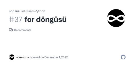 For Döngüsü · Issue 37 · Sonsuzusbilsempython · Github