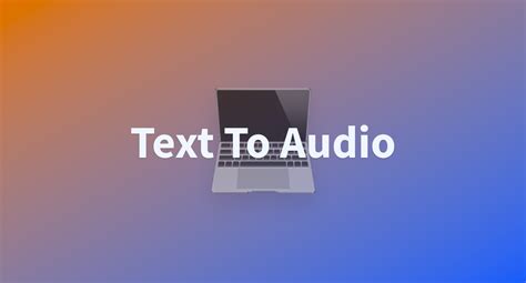 Text To Audio A Hugging Face Space By Edendu