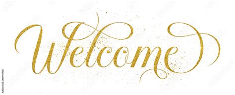 Word Welcome Written In Elegant Script Lettering With Golden Glitter