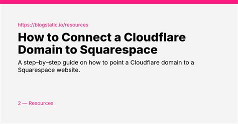 How To Connect A Cloudflare Domain To Squarespace