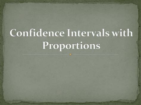 Ppt Confidence Intervals With Proportions Powerpoint Presentation