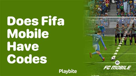 Does Fifa Mobile Have Codes Playbite