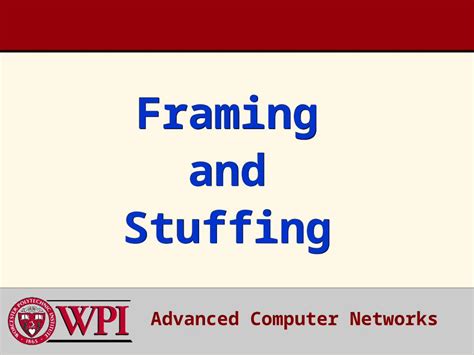 Ppt Framing And Stuffing Advanced Computer Networks Framing Stuffing