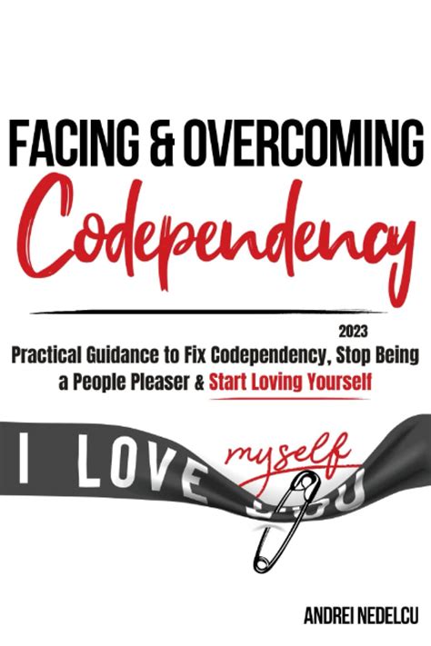 Facing And Overcoming Codependency Practical Guidance To Fix Your