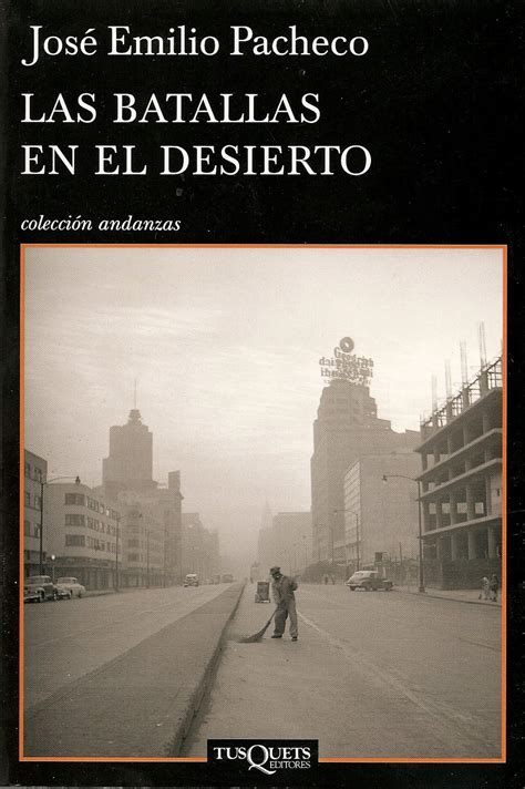 La Antigua Biblos Las Batallas En El Desierto José Emilio Pacheco