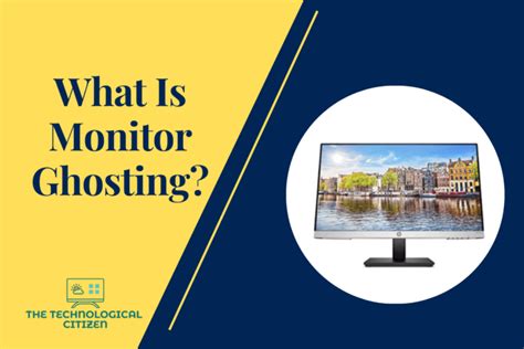 What Is Monitor Ghosting