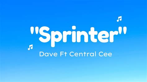 Central Cee Dave Sprinter Lyrics Youtube