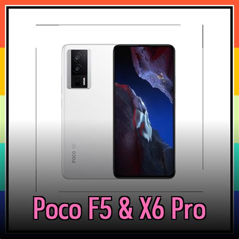샤오미 포코 F5 And X6 Pro 비교분석 당신에게 맞는 최고의 스마트폰은