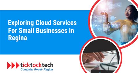 Exploring Cloud Services For Small Businesses Ticktocktech Computer