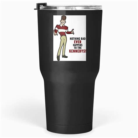 Clone High Jfk Nothing Bad Ever Happens To The Kennedys Tumblers 30