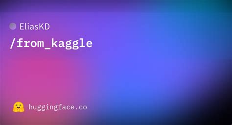 Eliaskdfromkaggle · Datasets At Hugging Face