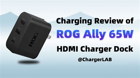 HDMI Supported Review Of ASUS ROG 65W Charger Dock For ROG Ally