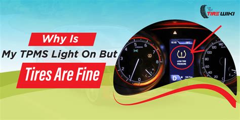 why is my tpms light on but tires are fine 5 reasons