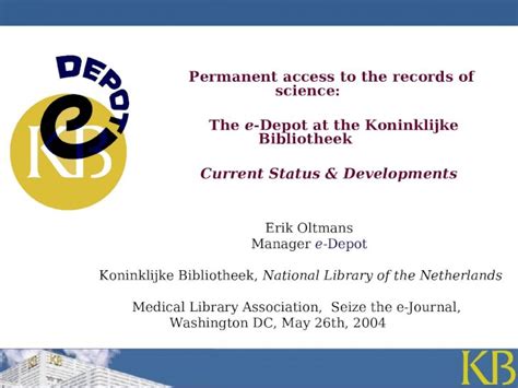 Ppt Permanent Access To The Records Of Science The E Depot At The