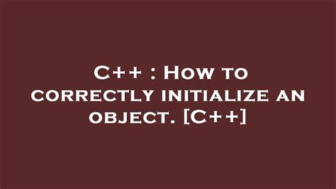 C How To Correctly Initialize An Object C Youtube