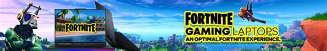 Buy The Best Fortnite Gaming Laptops High Performance Ultimate Experience