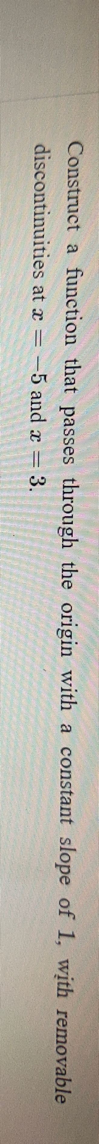 solved construct a function that passes through the origin