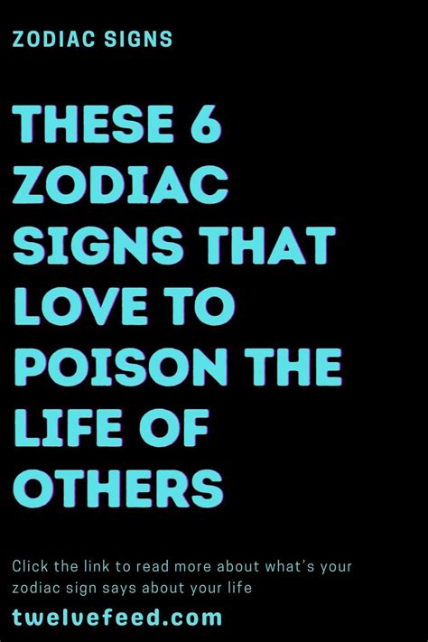 These 6 Zodiac Signs That Love To Poison The Life Of Others Artofit