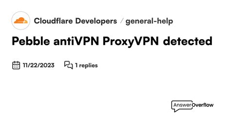 Pebble Antivpn Proxyvpn Detected Cloudflare Developers