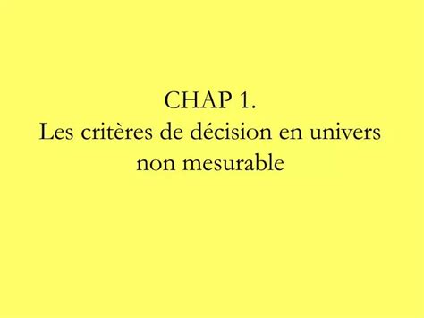 PPT CHAP 1 Les critères de décision en univers non mesurable