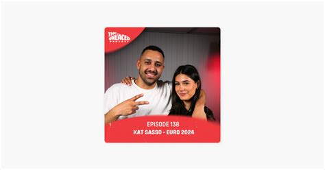 ‎the Unlaced Podcast With Jake Barker Daish Kat Sasso Talks Euro 2024