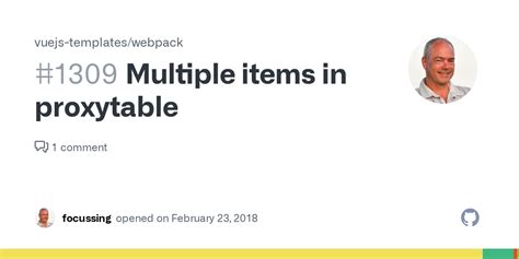 Multiple Items In Proxytable · Issue 1309 · Vuejs Templateswebpack