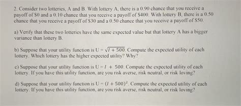 Solved 2 Consider Two Lotteries A And B With Lottery A