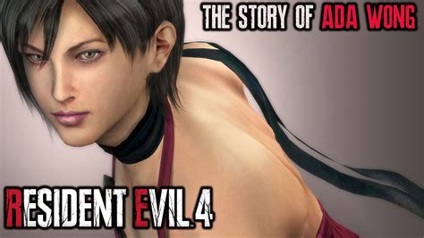 The Story Of Ada Wong In Resident Evil 4 Youtube