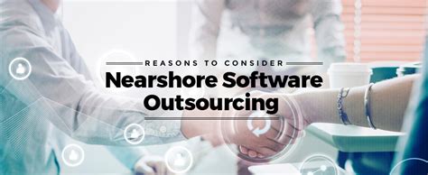 8 Reasons For Nearshore Software Outsourcing
