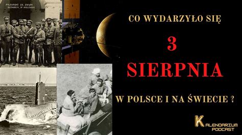 Wydarzenia 3 Sierpnia Kalendarium Podcast YouTube