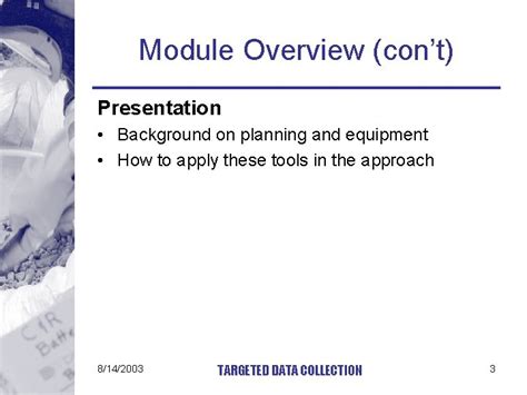 Targeted Data Collection Targeted Data Collection Module Overview