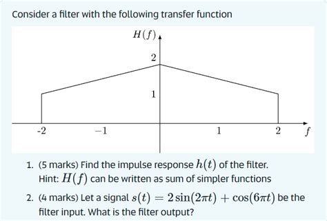 Solved Consider A Filter With The Following Transfer Fu