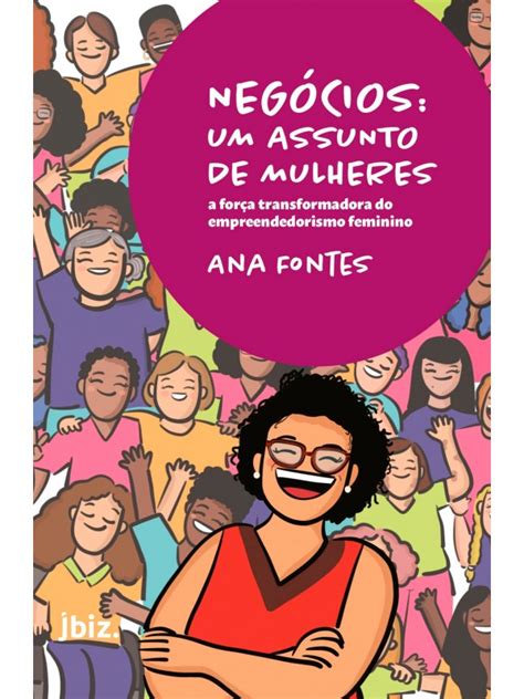 Ama Livros Negócios Um Assunto De Mulheres A Força Transformadora