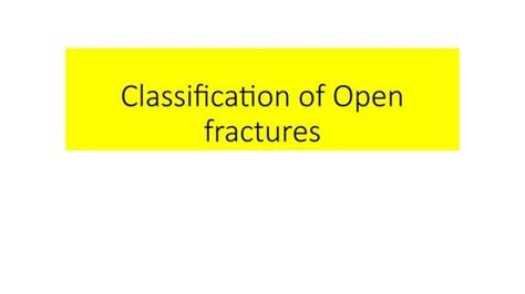 Open Fracture Types And Management Pptx