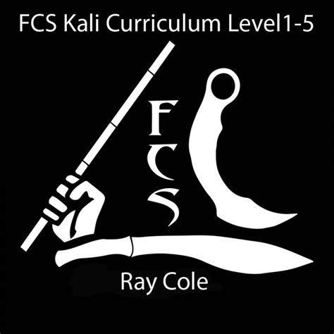 Ray Dionaldo Fcs Kali Level 1 5 Curriculum By Ray Cole Sayoc Kali Karambit