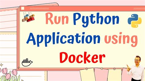 Run Python Application Using Docker Deploy Python Application Using