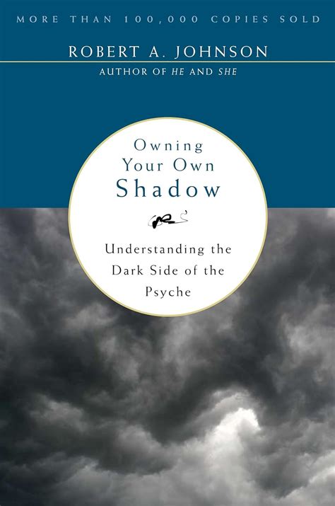 Owning Your Own Shadow A Jungian Approach To Transformative Self