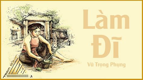 LÀM ĐĨ VŨ TRỌNG PHỤNG VĂN HỌC VIỆT NAM HẺM RADIO TRẠM DỪNG YouTube
