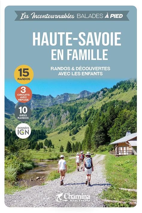 Haute Savoie En Famille à Pied Randoanddécouvavec Enfants Randos
