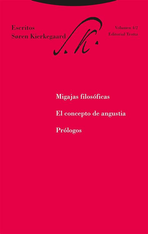 Migajas Filosóficas El Concepto de Angustia Vol 4 2 Kierkegaard