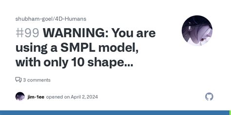 Warning You Are Using A Smpl Model With Only 10 Shape Coefficients · Issue 99 · Shubham Goel