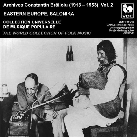 Constantin Brailoiu The World Collection Of Folk Music Recorded Between 1913 And 1953 Vol 2
