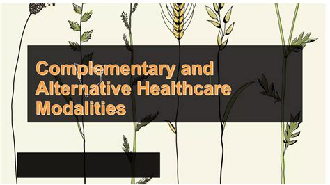 Complementary And Alternative Healthcare Modalities Pptx