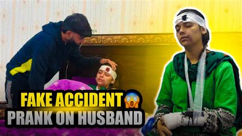 Accident Prank On My Husband Youtube