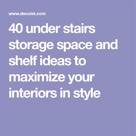 40 Under Stairs Storage Space And Shelf Ideas To Maximize Your