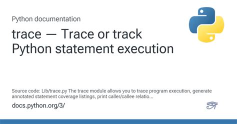 Trace — Trace Or Track Python Statement Execution — Python 3137