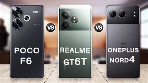 OnePlus Nord 4 Vs Poco F6 Vs Realme GT 6T Specs Review YouTube