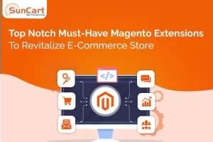 Upgraded Magento Extensions For E Commerce Stores To Boost Your Sales In
