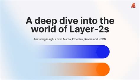 A Deep Dive Into The World Of Layer 2s