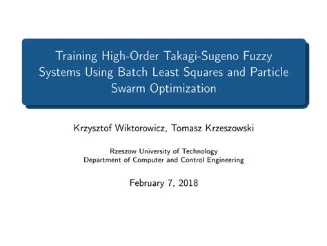 Pdf Training High Order Takagi Sugeno Fuzzy Systems Using Batch Least Squares And Particle